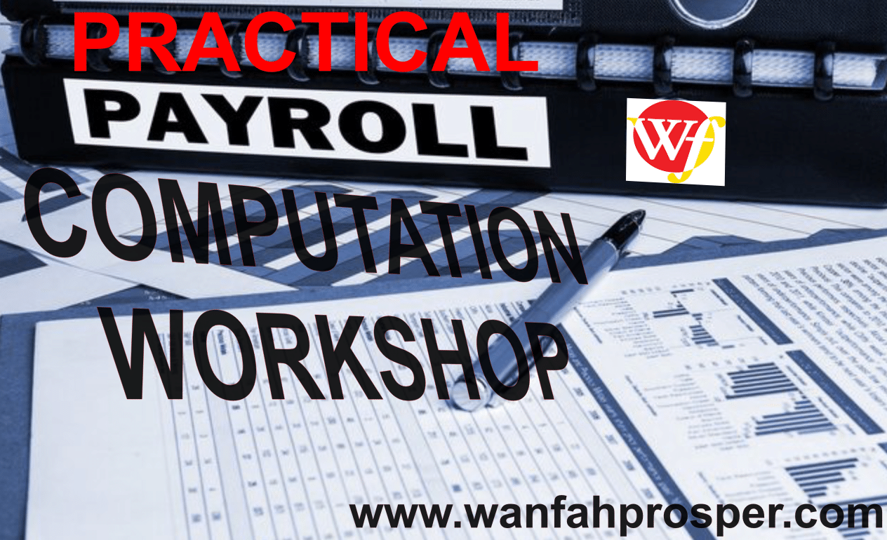 Practical Payroll Computation Workshop Wanfah Prosper Plt 201504000983